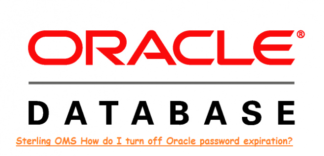 How Do I Turn Off Oracle Password Expiration Learn Ibm Sterling Order