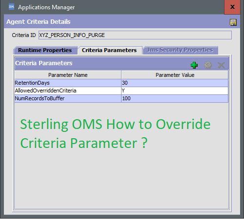 Sterling OMS How to override Agent Criteria parameter runtime ? - Learn IBM Sterling Order ...